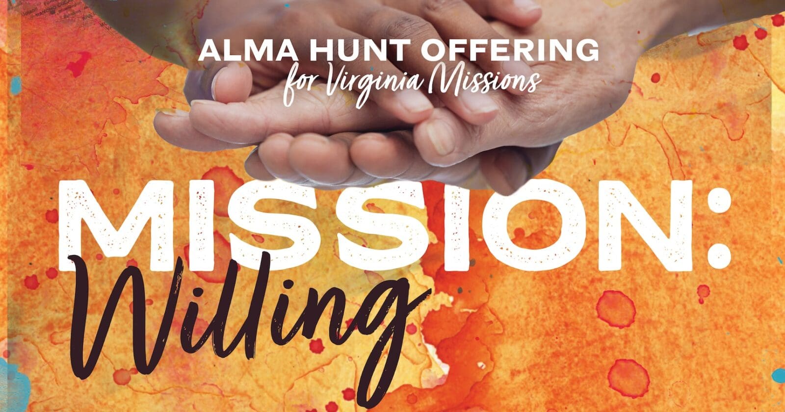 Alma Hunt Missions Offering—Mission: Willing - River Road Church, Baptist